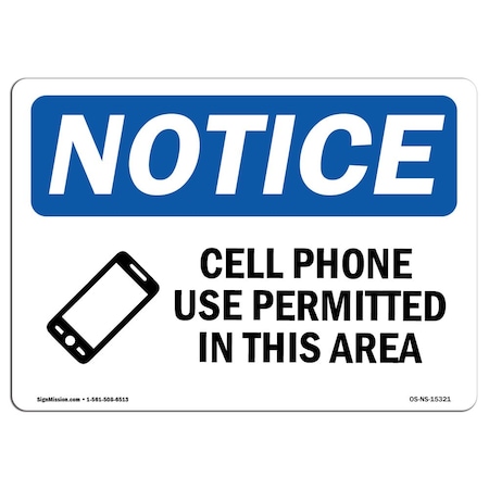 Signmission Sign, 7" H, Rigid Plastic, NOTICE Cell Phone Use Permitted In Area Sign, Landscape ...